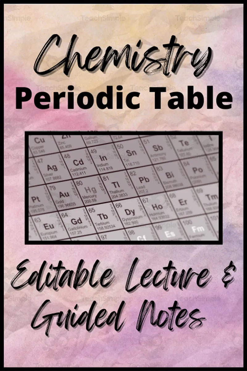 Chemistry: Unit 6 Periodic Table & Trends PowerPoint and Lecture Guide ...