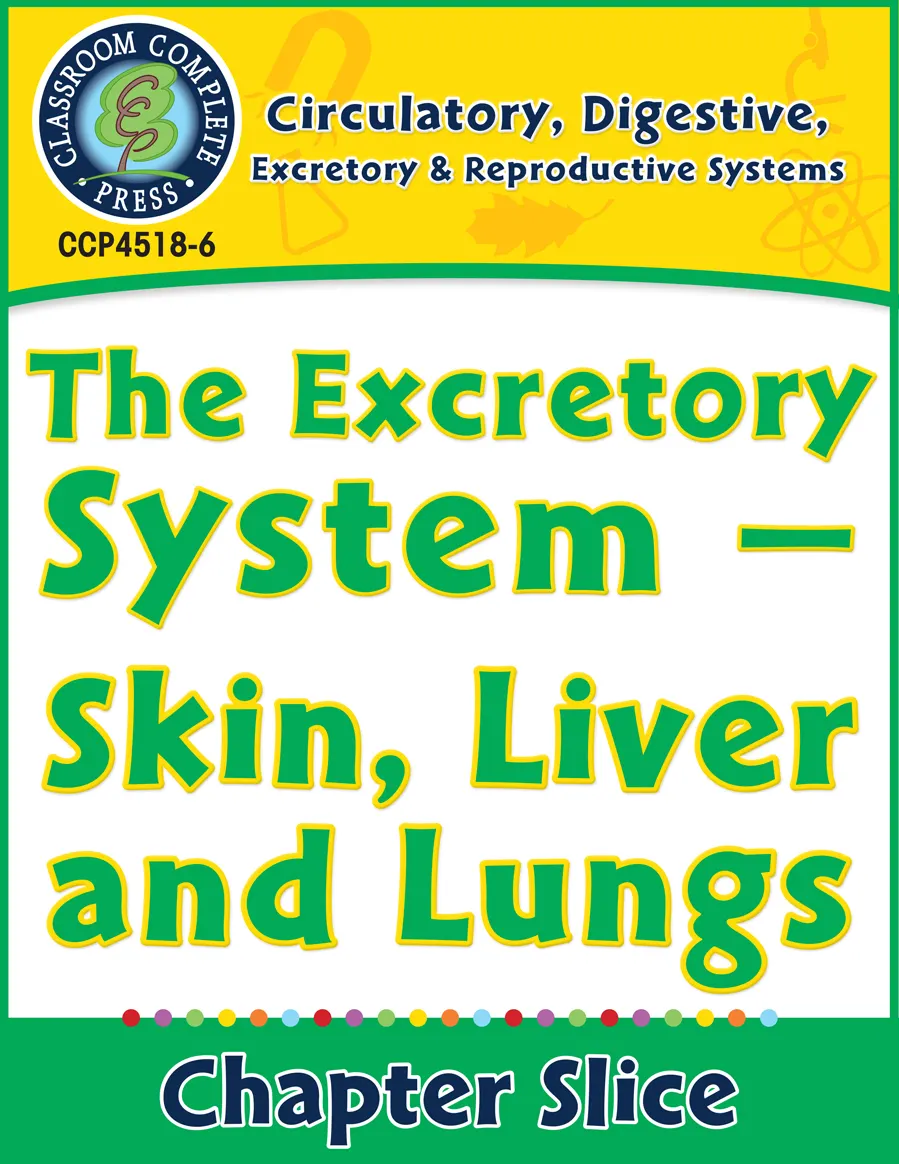 Circulatory, Digestive & Reproductive Systems: Skin, Liver & Lungs Gr ...
