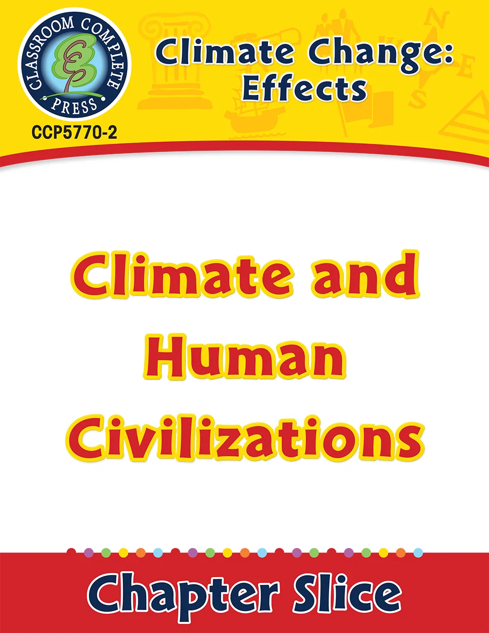 Climate Change: Effects: Climate and Human Civilizations Gr. 5-8 by ...