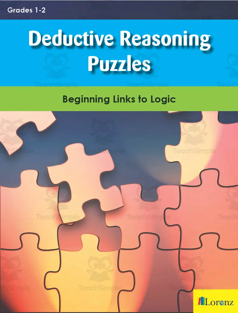 Deductive Reasoning Puzzles: Beginning Links to Logic by Teach Simple