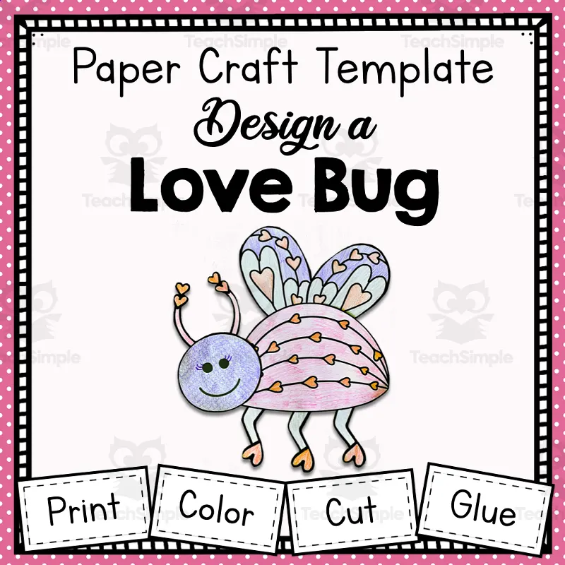 Design a Love Bug Paper Craft Template by Teach Simple