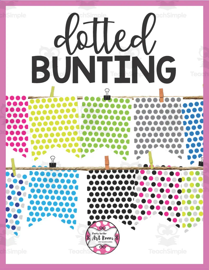Dotted Bunting Flags by Teach Simple