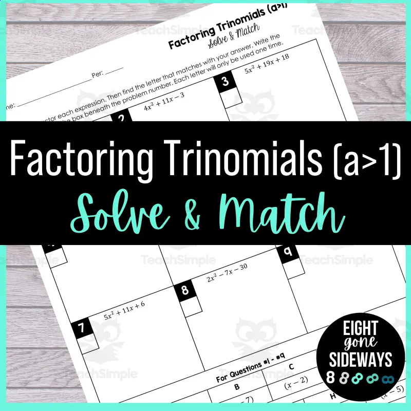 Factoring Trinomials (a is NOT 1) - Solve + Match Worksheet by Teach Simple