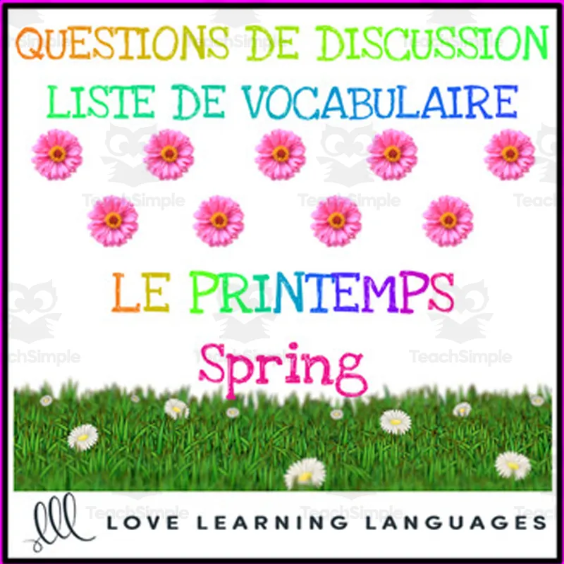 French: Advanced Conversation Questions - Spring Vocabulary by Teach Simple