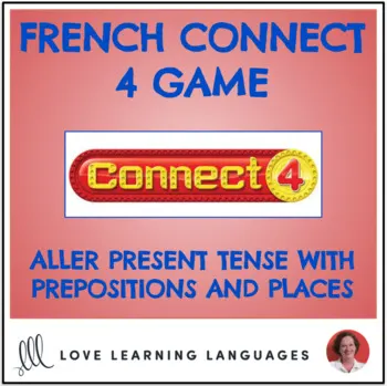 French Connect 4 Game - Aller with Places by Teach Simple
