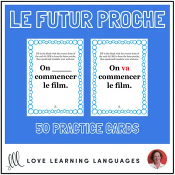 French Futur Proche - 50 Practice Cards - Distance Learning by Teach Simple
