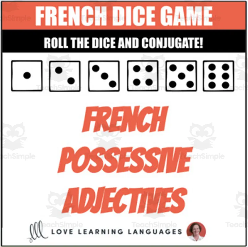 French Possessive Adjectives Food Dice Game - Adjectifs Possessifs ...