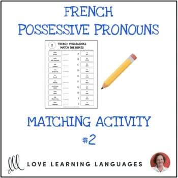 French Possessive Pronouns - Matching Activity 2 - Distance Learning by ...