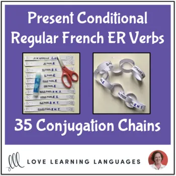 French: Present Conditional Regular ER Verbs - Conjugation Chains by ...