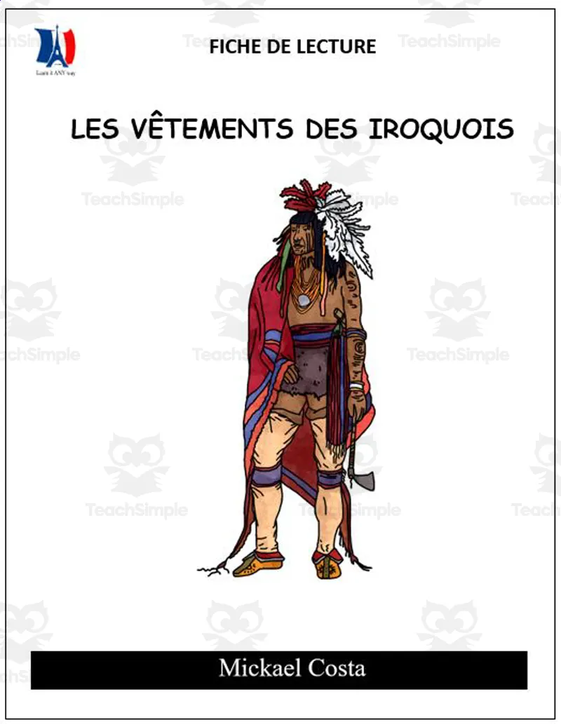 French: Reading comprehension worksheets: Les vêtements des Iroquois by ...