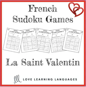 French Valentine's Day Sudoku Games - La Saint Valentin by Teach Simple