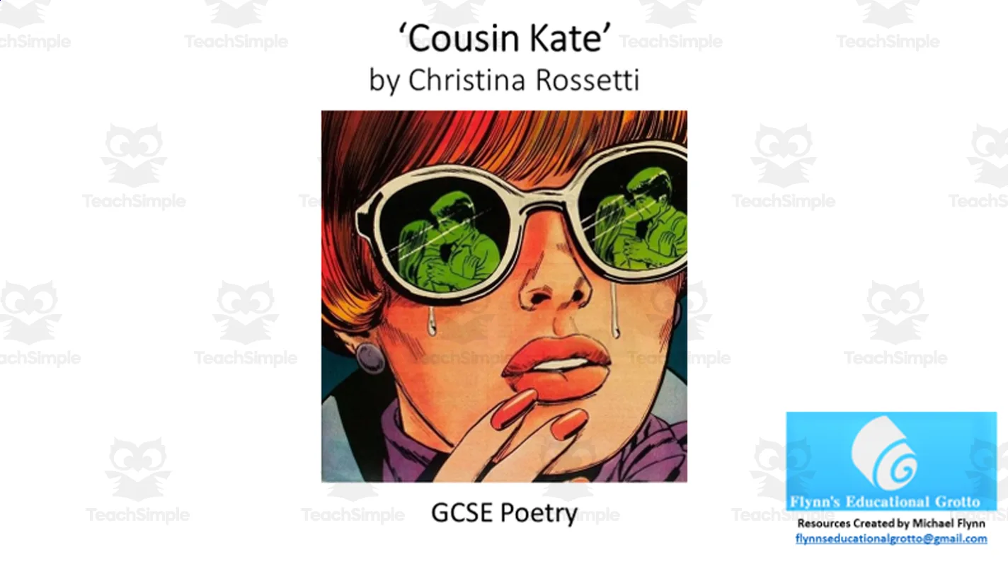 GCSE Poetry Lesson: ‘Cousin Kate’ by Christina Rossetti by Teach Simple