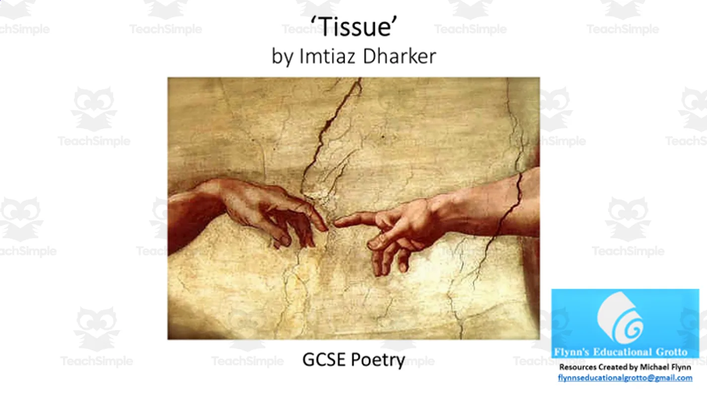 GCSE Poetry Lesson: ‘Tissue’ by Imitiaz Dharker by Teach Simple
