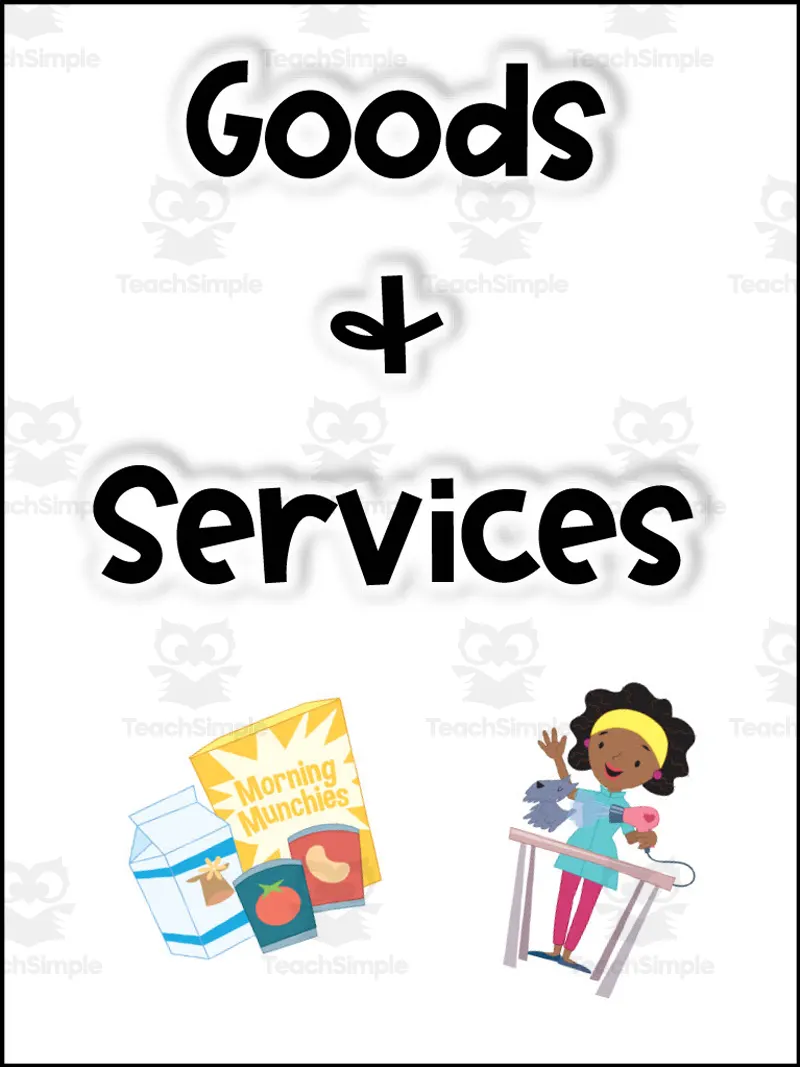 Goods and Services Learning Packet by Teach Simple