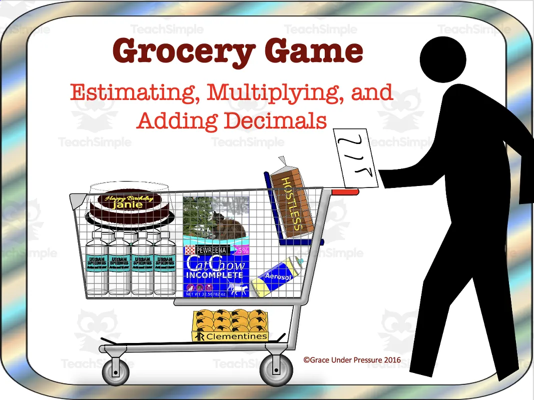 Grocery Game: Estimating, Adding, and Multiplying Decimals by Teach Simple