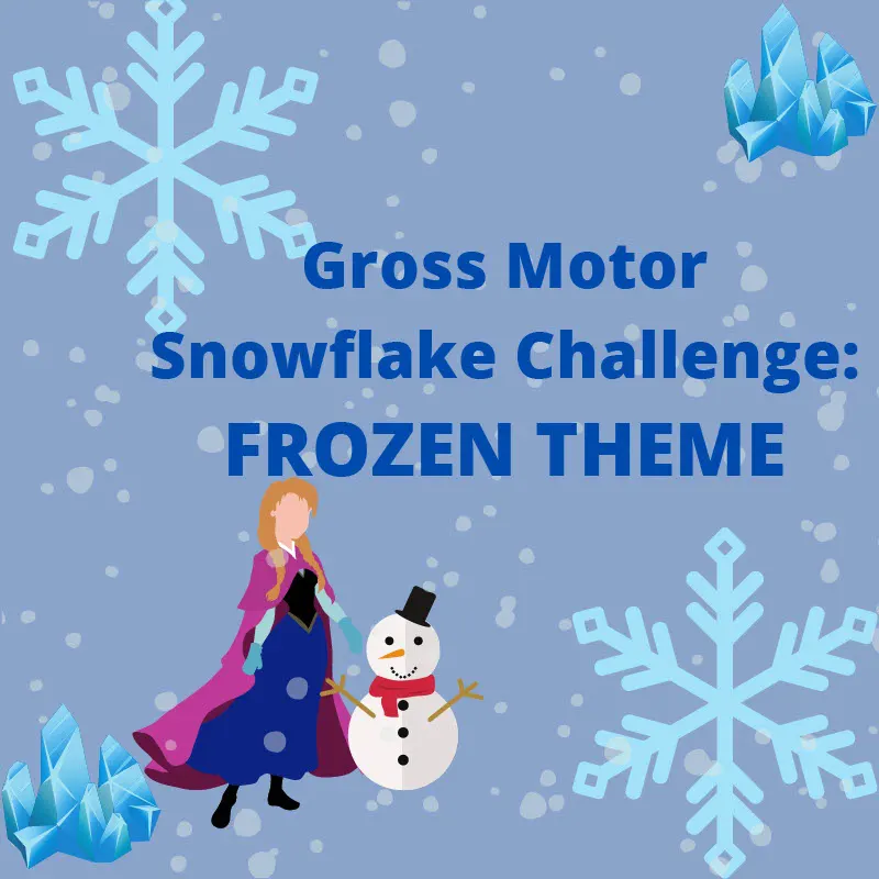Gross Motor Snowflake Challenge: Frozen Theme by Teach Simple