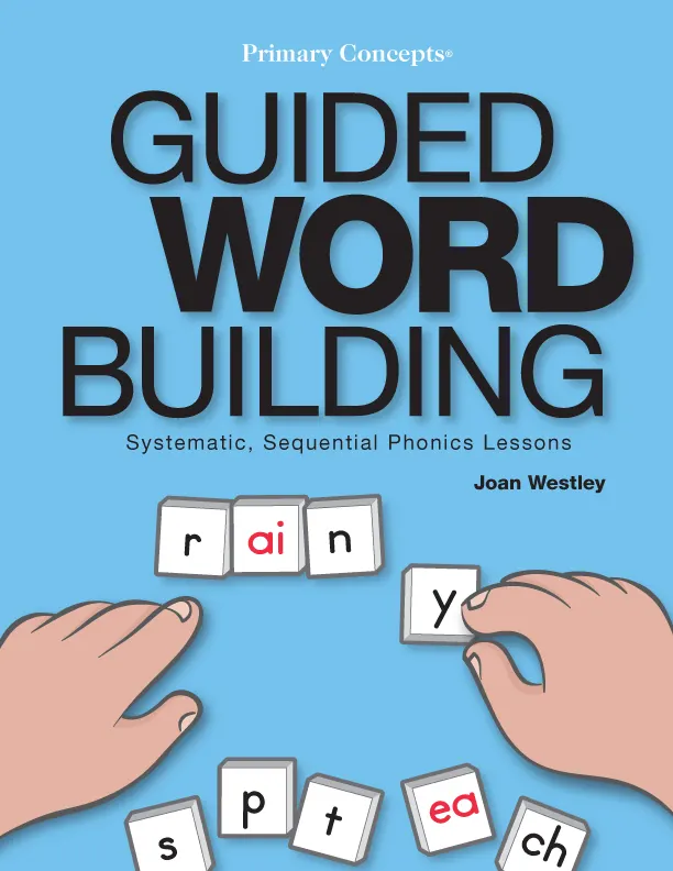 Guided Word Building: Systematic, Sequential Phonics Lessons by Teach ...