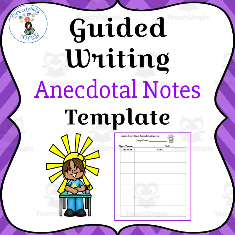 Guided Writing Anecdotal Notes Template by Teach Simple