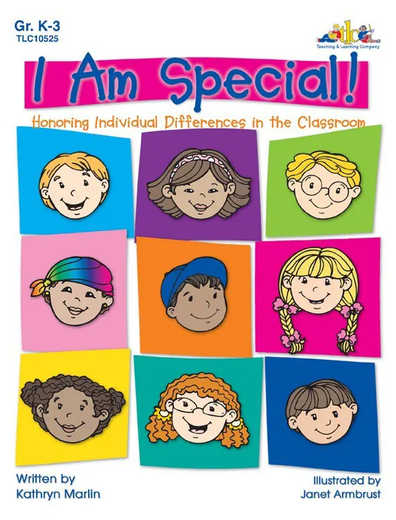 I Am Special!: Honoring Individual Differences in the Classroom by ...
