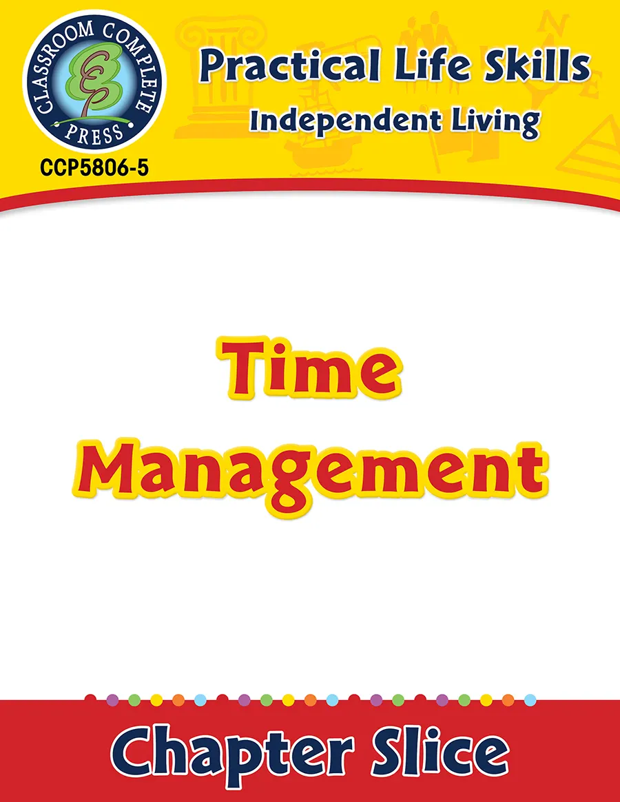 Independent Living: Time Management Gr. 9-12+ by Teach Simple
