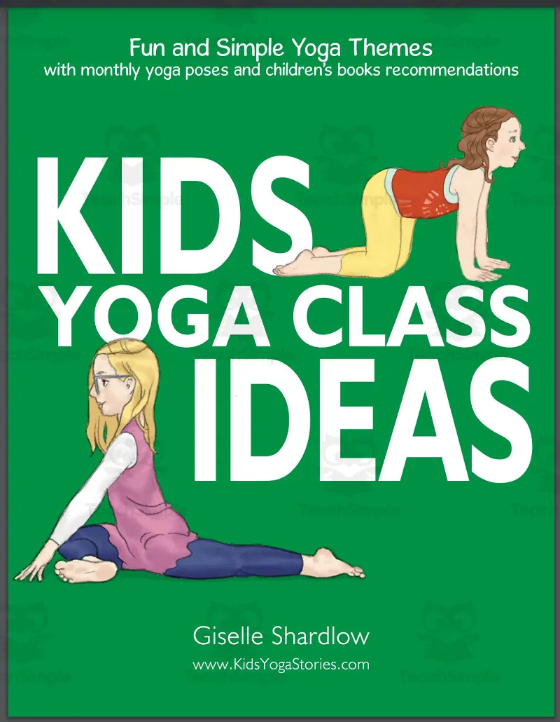 Kids Yoga Stories: Yoga Lesson Plans - Kids Yoga Class Ideas eBook by ...