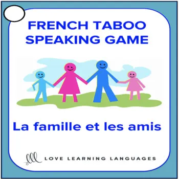 La famille et les amis - French taboo speaking game - Family and ...