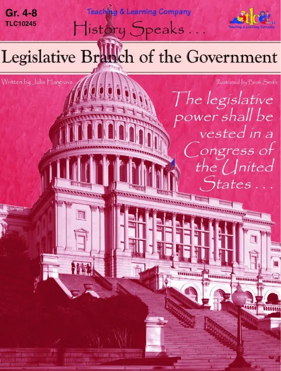 Legislative Branch of the Government: History Speaks . . . by Teach Simple