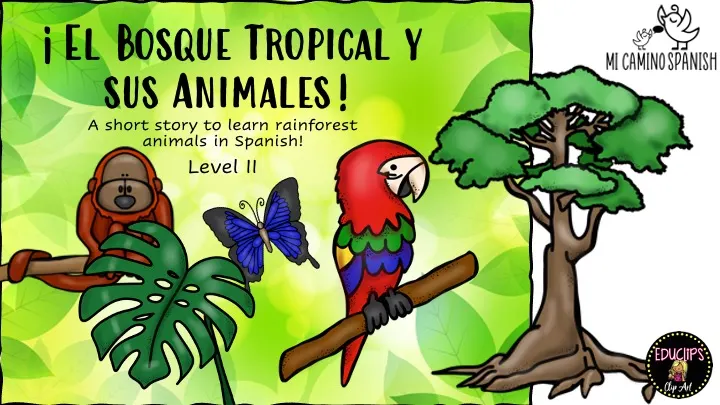 Los Animales del Bosque Tropical, Level II (Rainforest) - Spanish Short ...