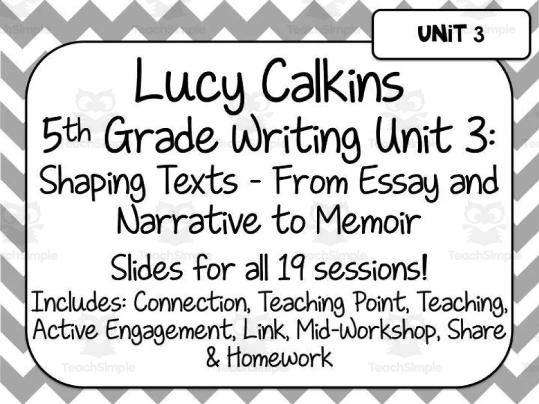 Lucy Calkins Writing for 5th Grade | Unit 3: Shaping Texts by Teach Simple