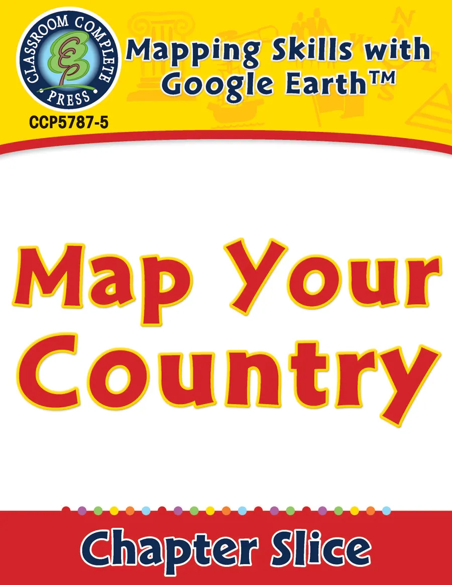 Mapping Skills with Google Earth: Map Your Country by Teach Simple