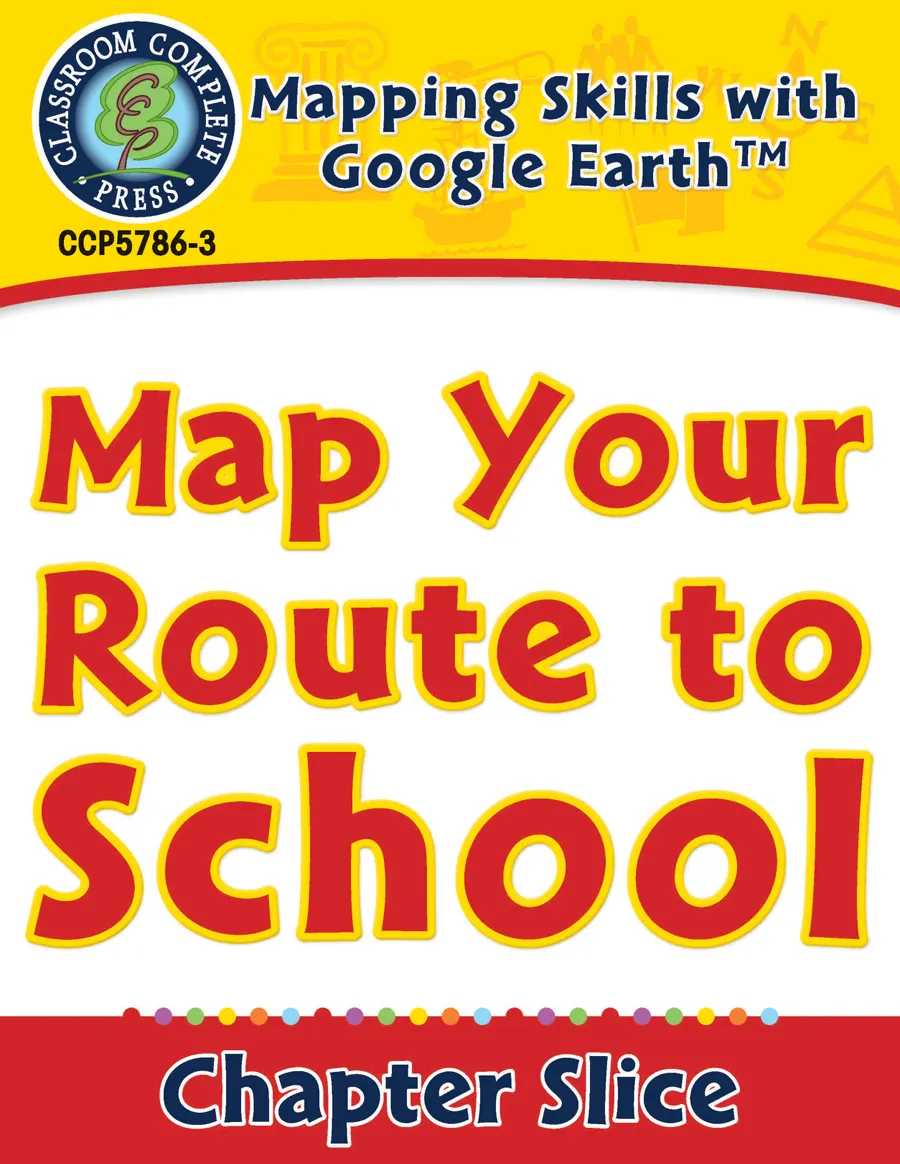 Mapping Skills with Google Earth: Map Your Route to School by Teach Simple