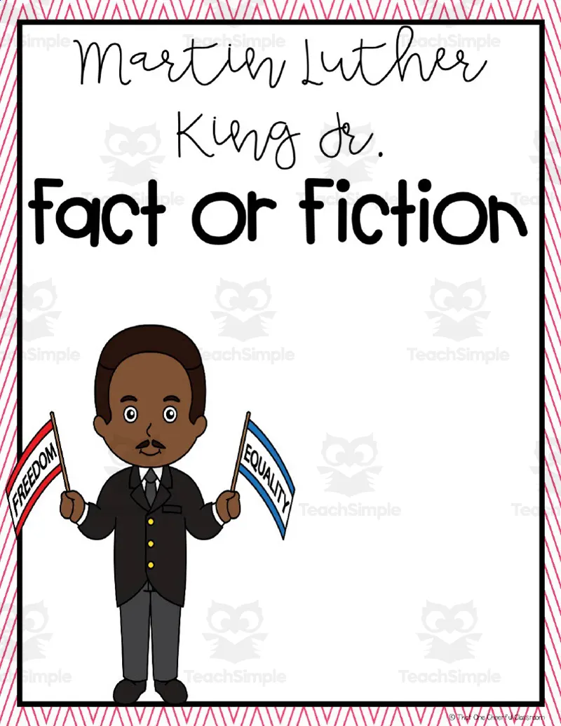 Martin Luther King, Jr. Fact or Fiction Packet by Teach Simple