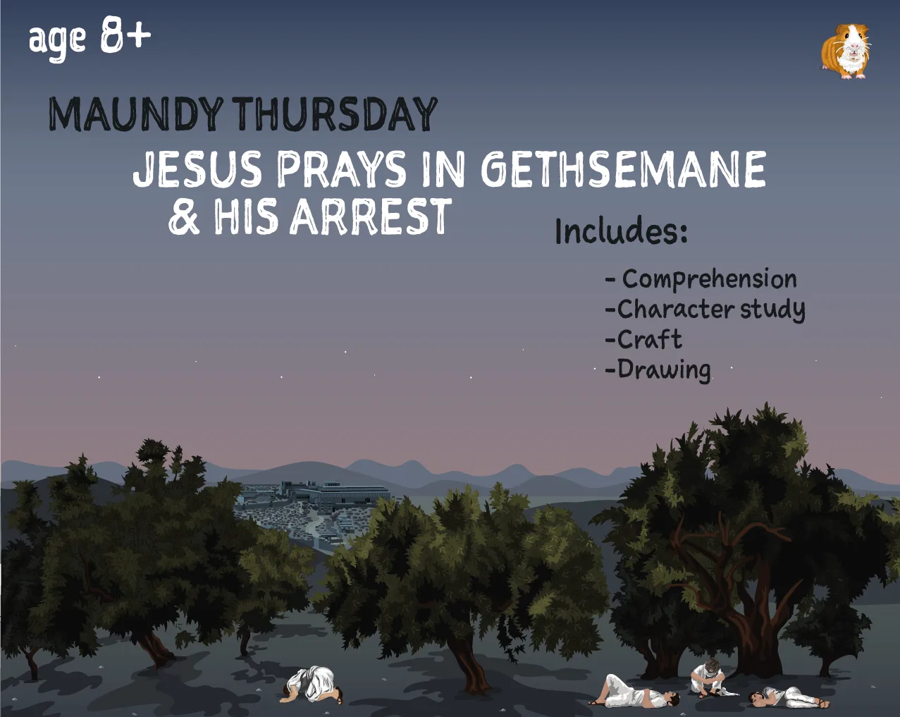 Maundy Thursday: The Garden Of Gethsemane Easter Activity Pack (8-12 ...
