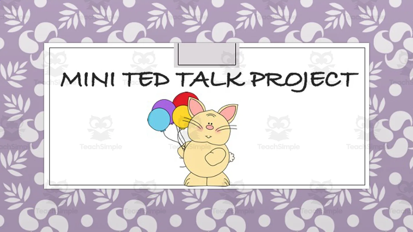 Mini TED Talk Project by Teach Simple