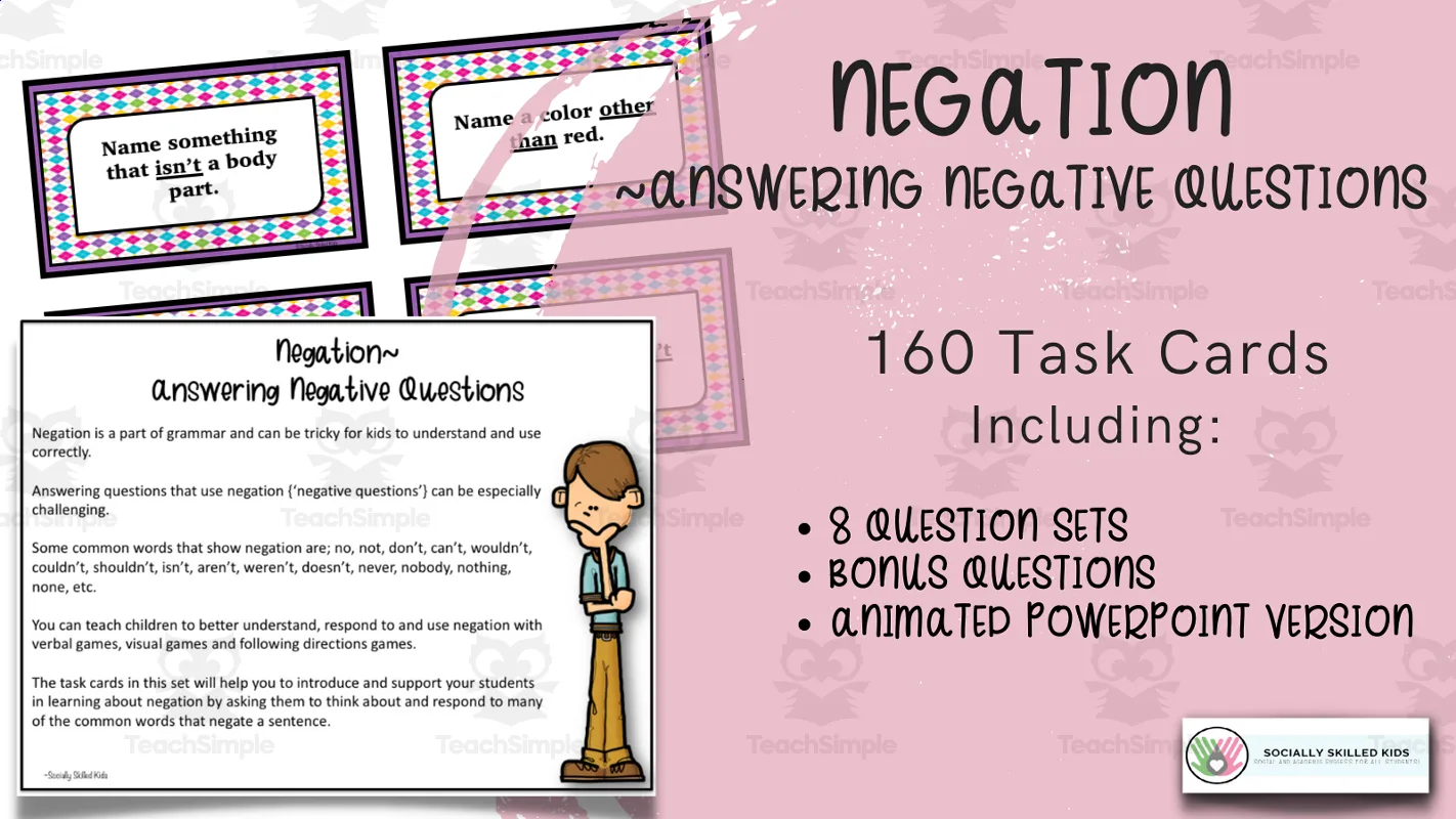 Negation, Answering Negative Questions, 160 Task Cards by Teach Simple