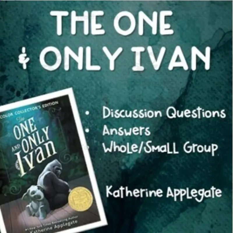 One and Only Ivan Discussion Questions by Teach Simple