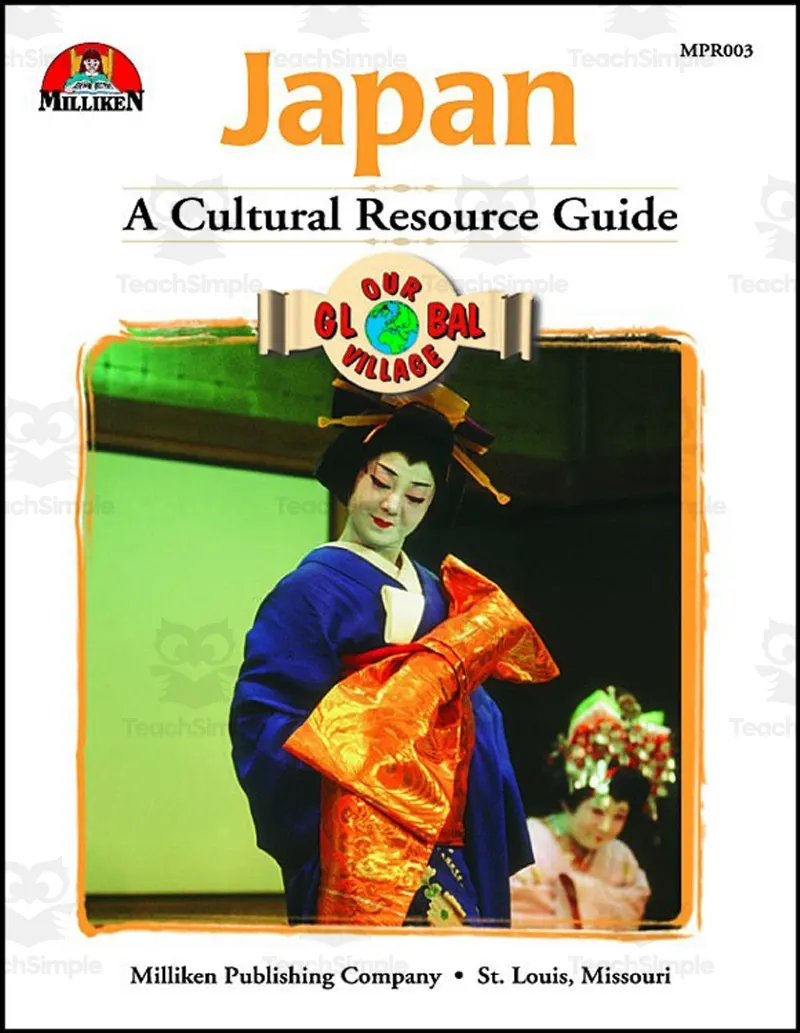 Our Global Village - Japan: A Cultural Resource Guide by Teach Simple
