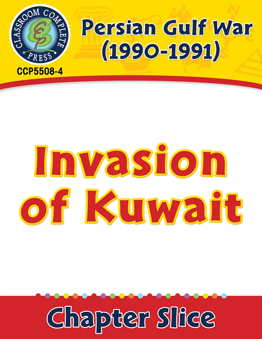 Persian Gulf War (1990-1991): Invasion of Kuwait Gr. 5-8 by Teach Simple