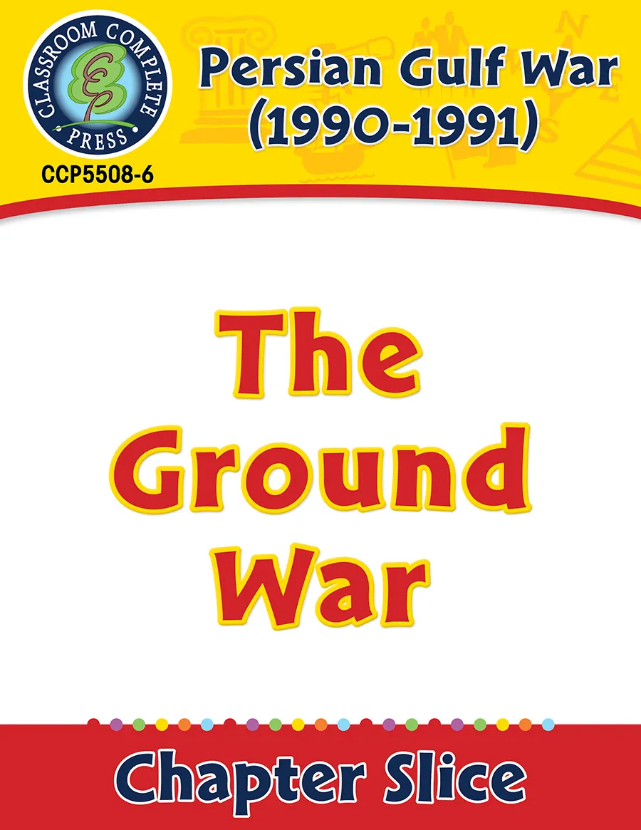 Persian Gulf War (1990-1991): The Ground War Gr. 5-8 by Teach Simple