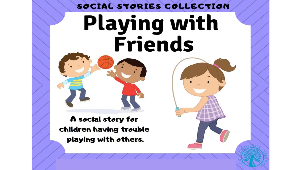 Playing With Friends Social Story by Teach Simple
