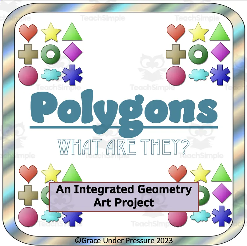 Polygons, Congruent, Regular, and Non-Polygons: Integrated Math and Art ...