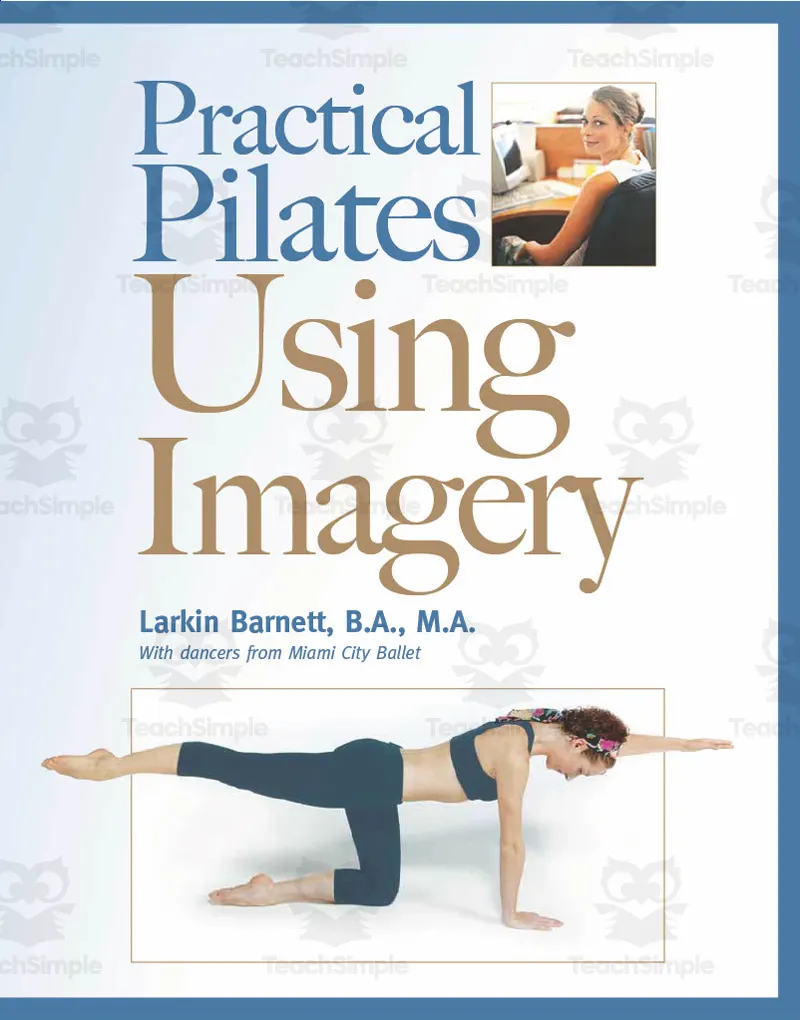 Practical Pilates Using Imagery by Teach Simple