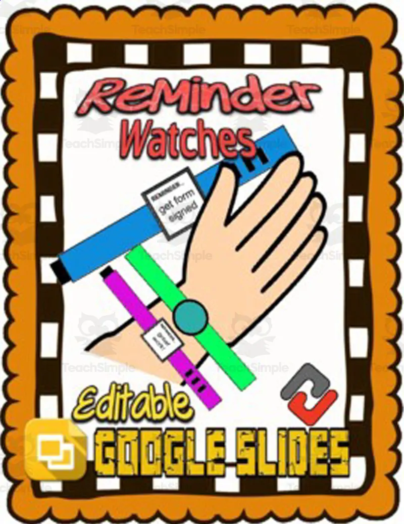 Reminder Watches (Editable in Google Slides) by Teach Simple