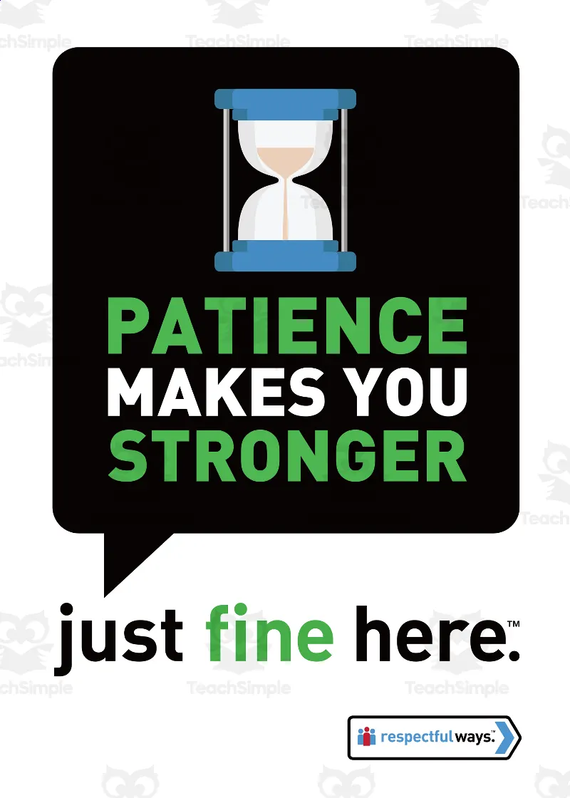 Respectful Ways: Class Sign: Patience Makes You Stronger by Teach Simple