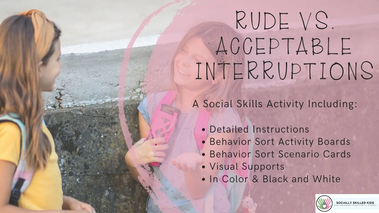 Rude vs. Acceptable Interruptions | Social Skills Activity by Teach Simple