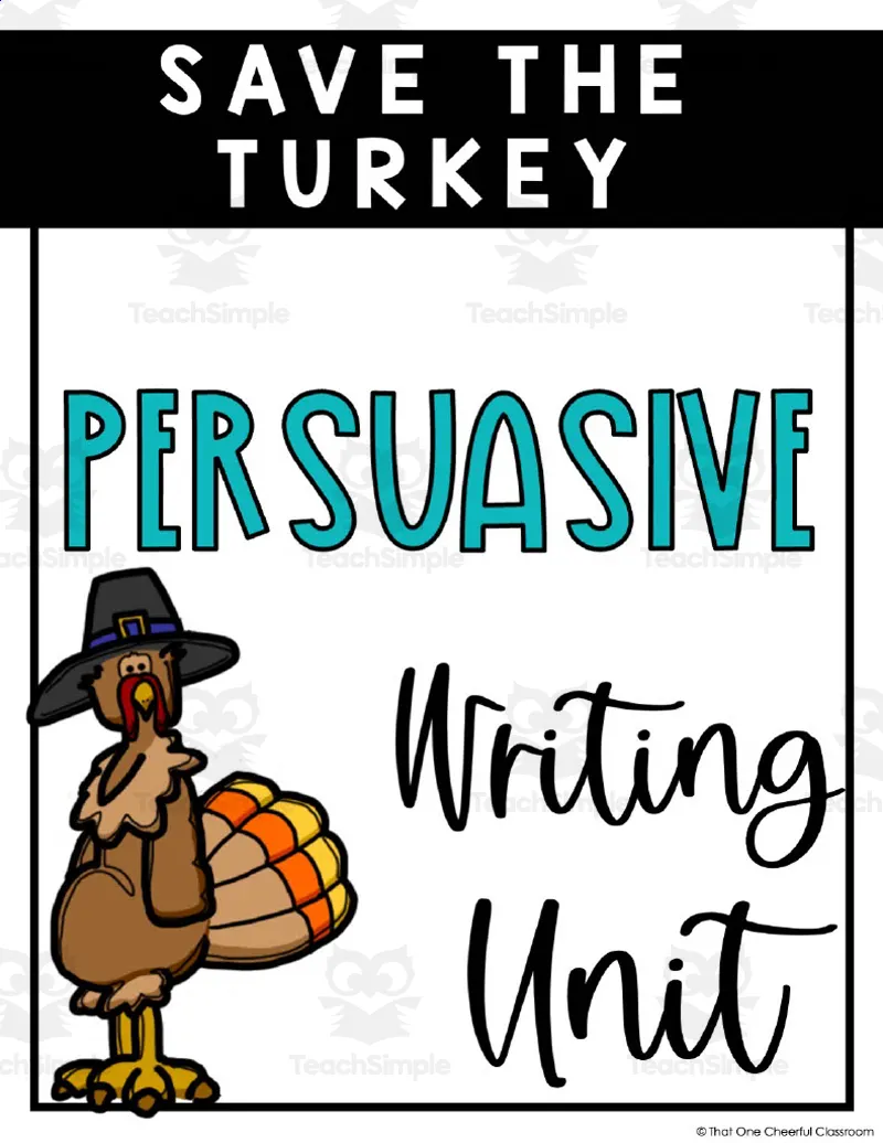 Save the Turkey Persuasive Writing Unit by Teach Simple