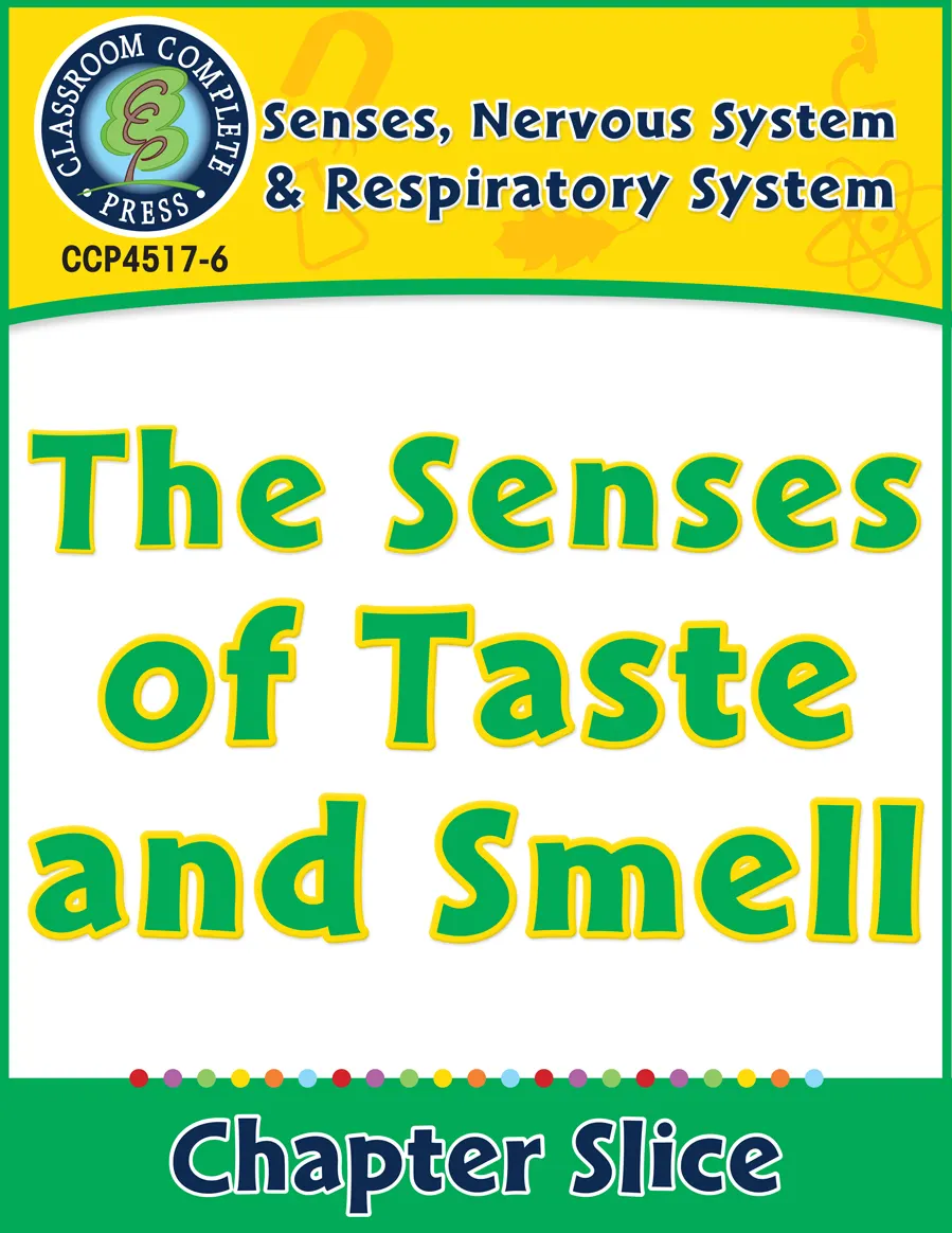 Senses, Nervous & Respiratory Systems: The Senses of Taste and Smell Gr ...