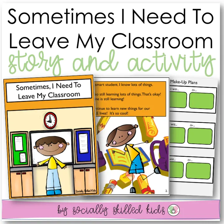 Sometimes, I Need To Leave The Classroom, Social Skills Story and ...