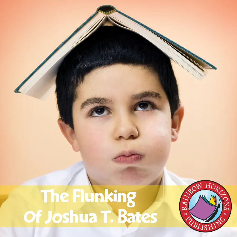 The Flunking Of Joshua T. Bates (Novel Study) Gr. 3-4 by Teach Simple