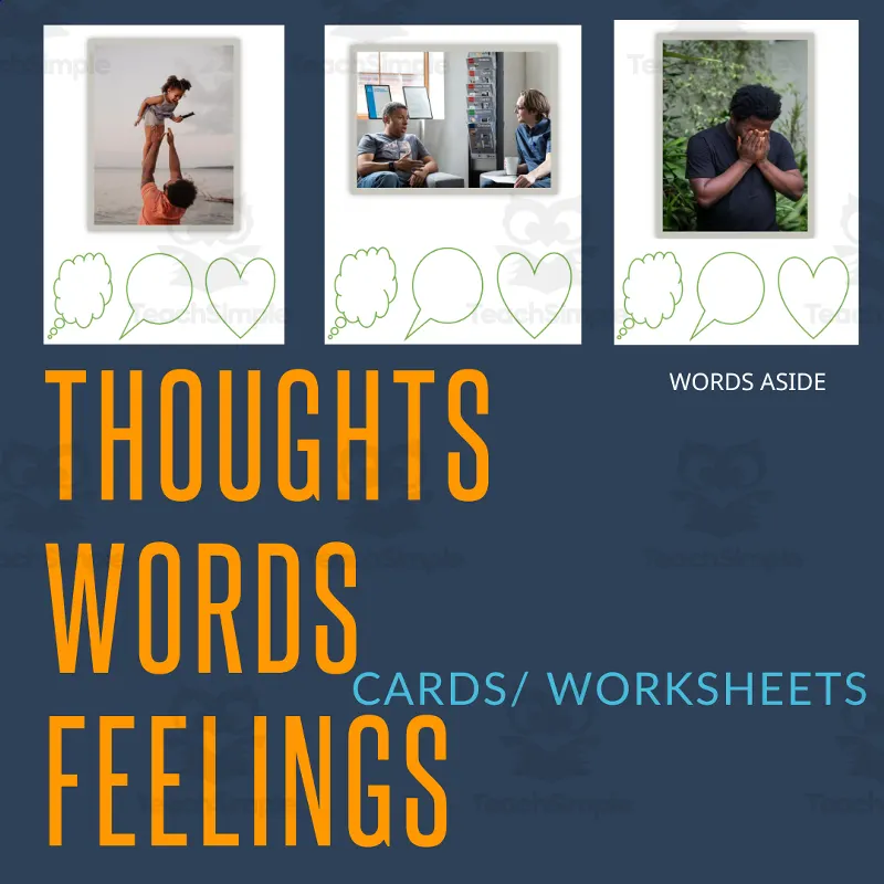 THOUGHTS, WORDS, FEELINGS/ EMOTIONS | CARDS/ WORKSHEETS by Teach Simple